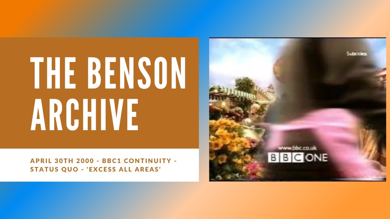 The Benson Archive - BBC1 Continuity - April 30th 2000 - Status Quo ...