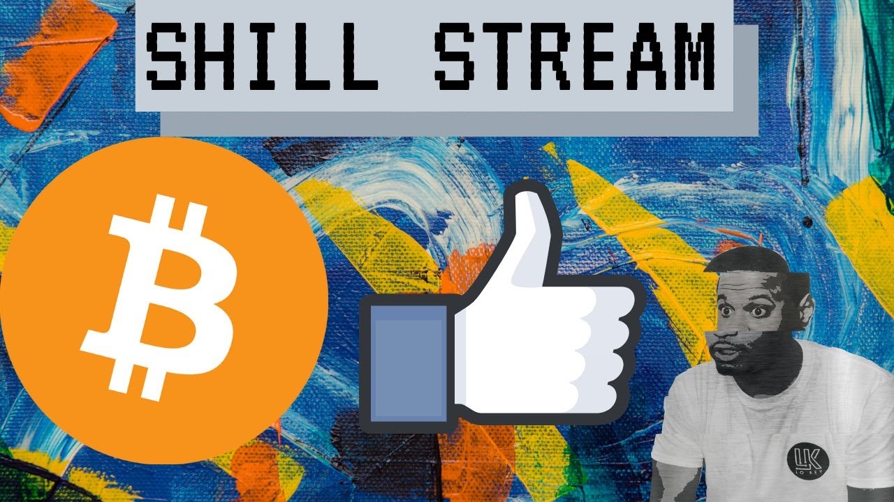 Shill Stream - HUGE YEAR FOR BITCOIN!! - YouTube