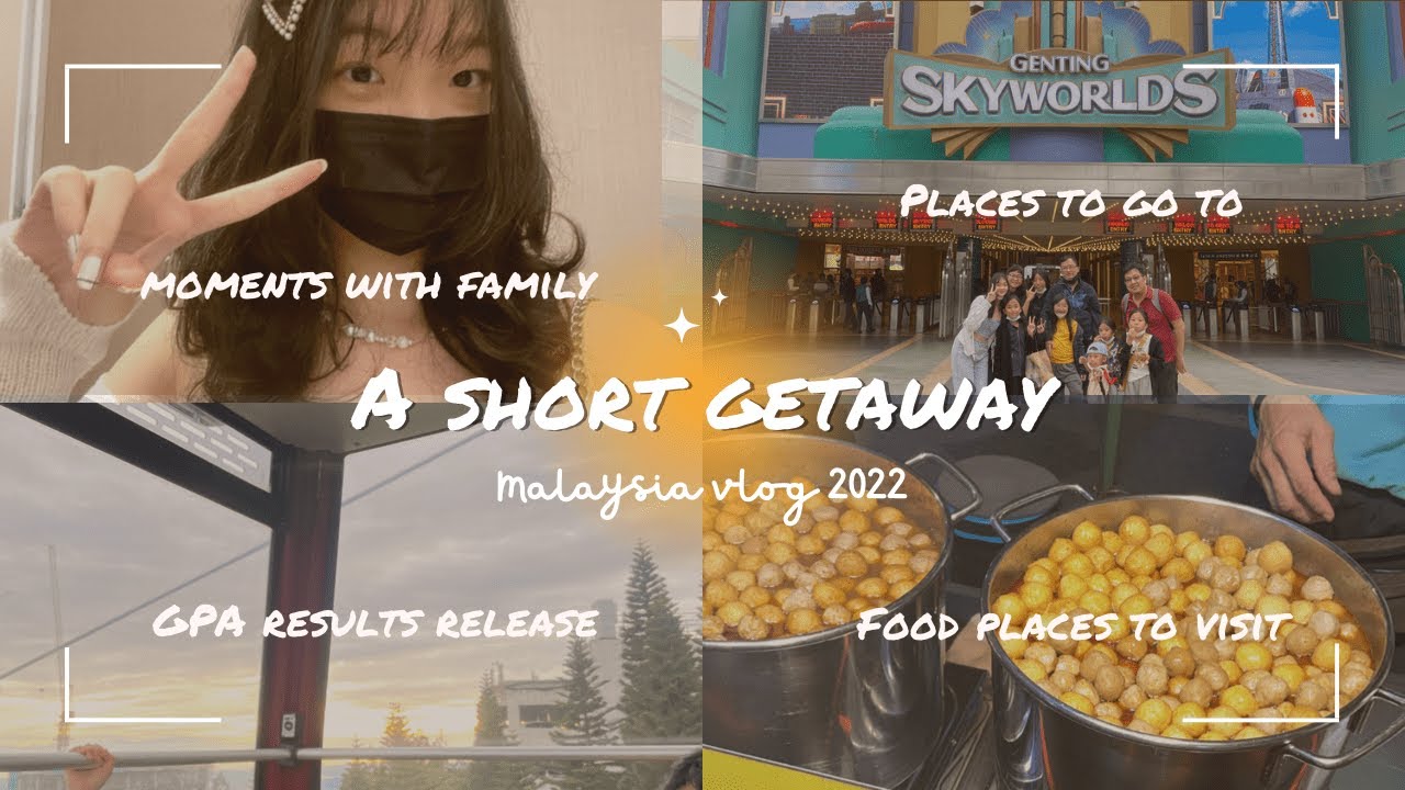 a short getaway | malaysia vlog & gpa results - YouTube