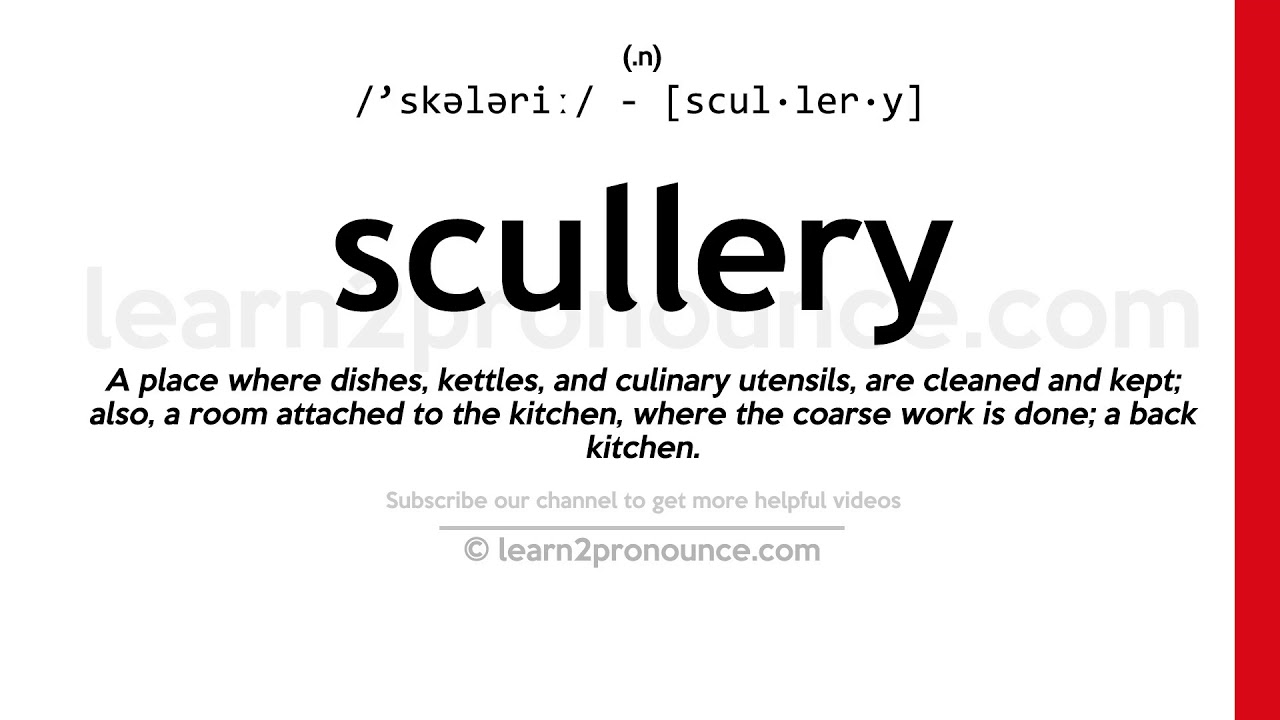 Pronunciation of Scullery | Definition of Scullery - YouTube