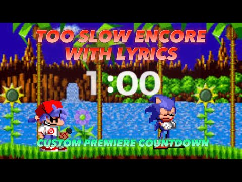 Too Slow Encore With Lyrics - Custom Premiere Countdown - YouTube