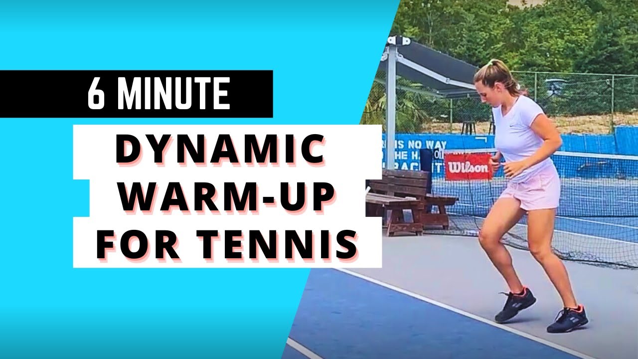 6-Minute Dynamic Warm-Up for Tennis Matches - YouTube