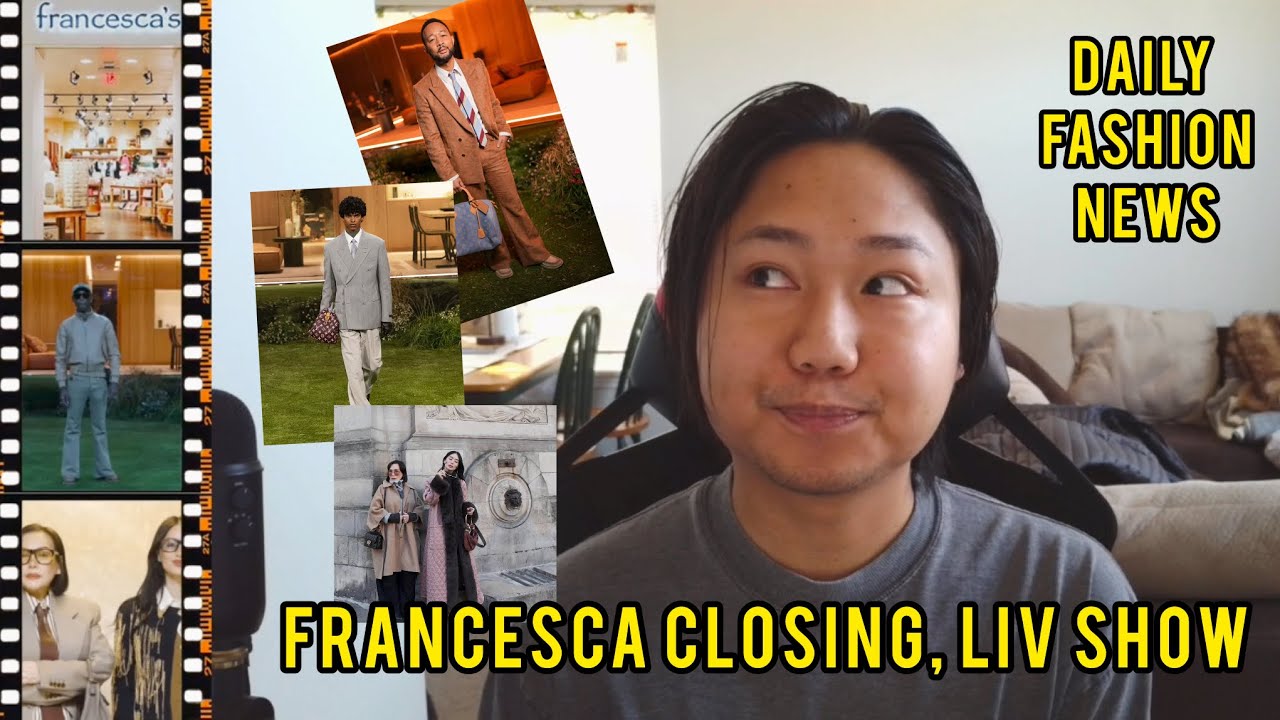 Francesca’s Closing, Louis Vuitton FW Menswear & Heart Evangelista’s ...