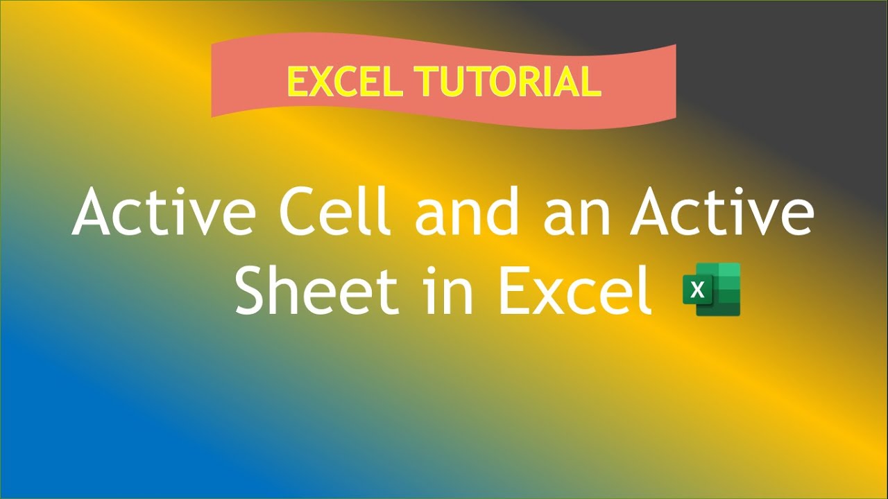 How To Identify An Active Cell And An Active Sheet In Excel YouTube how-to-identify-an-active-cell-and-an-active-sheet-in-excel-youtube