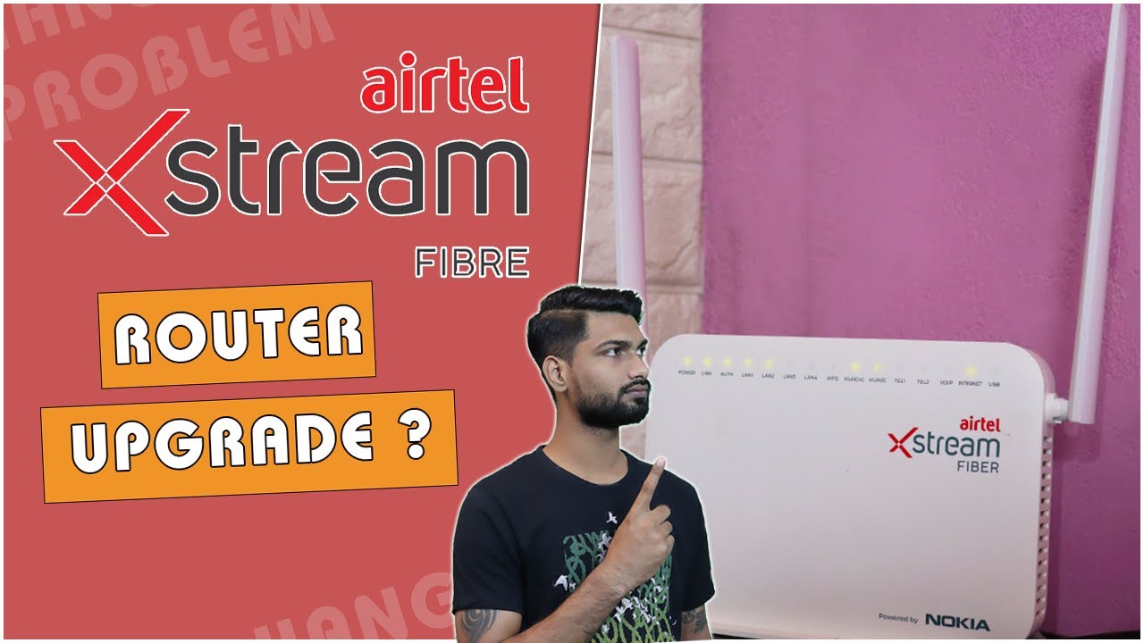 Airtel Xstream Should i Upgrade Nokia to ZTE Router #airtelxstream # ...