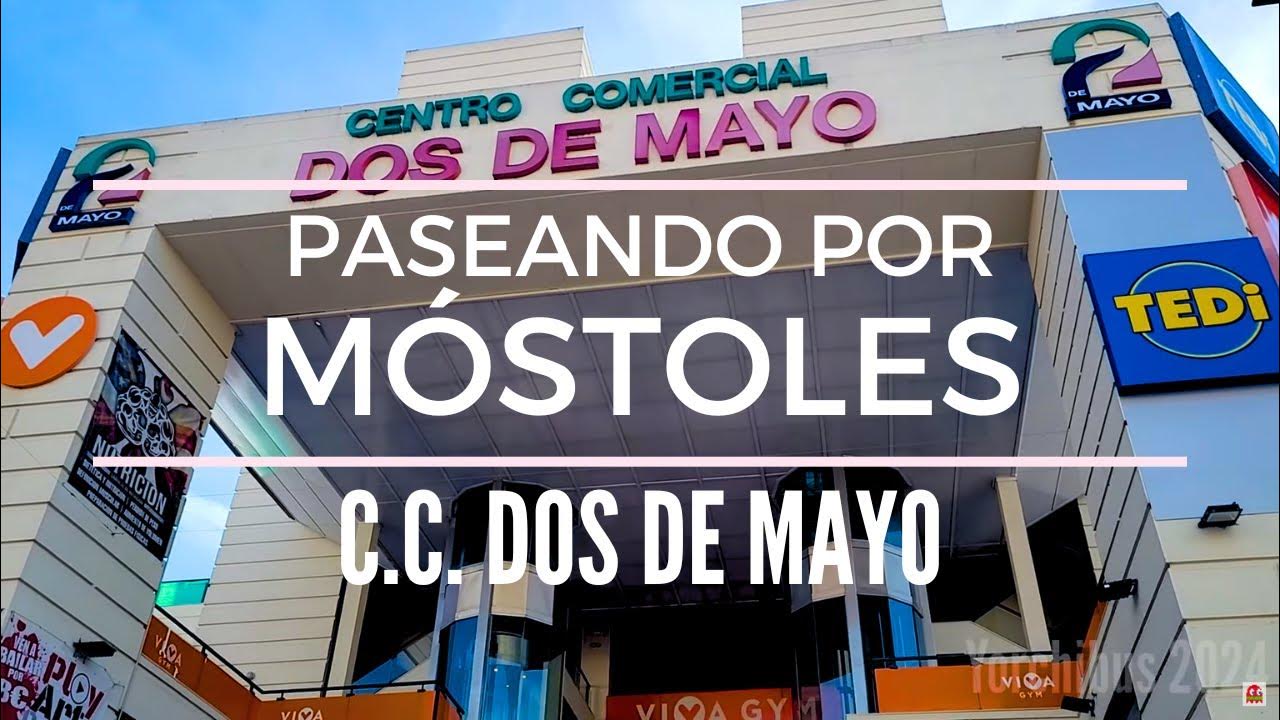 Paseando por Móstoles - Centro Comercial Dos de Mayo - YouTube