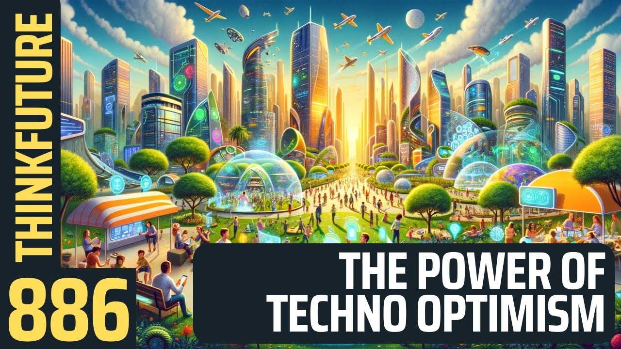 886 The Power of Techno-Optimism - YouTube