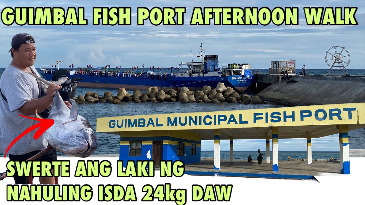 GUIMBAL MUNICIPAL FISH PORT AFTERNOON WALK | CLIVE WALKING TOUR - YouTube