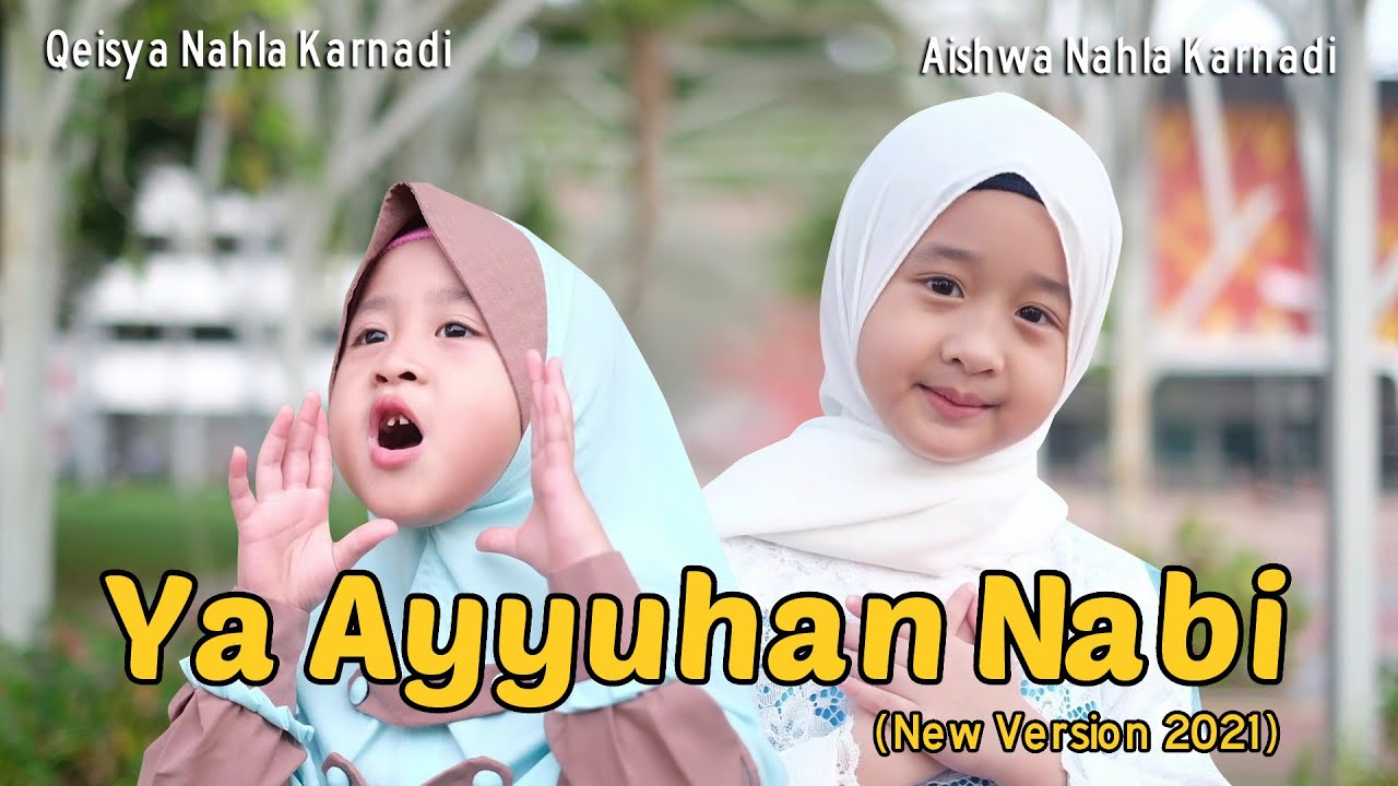 AISHWA NAHLA KARNADI ft QEISYA NAHLA KARNADI - YA AYYUHANNABI (NEW ...