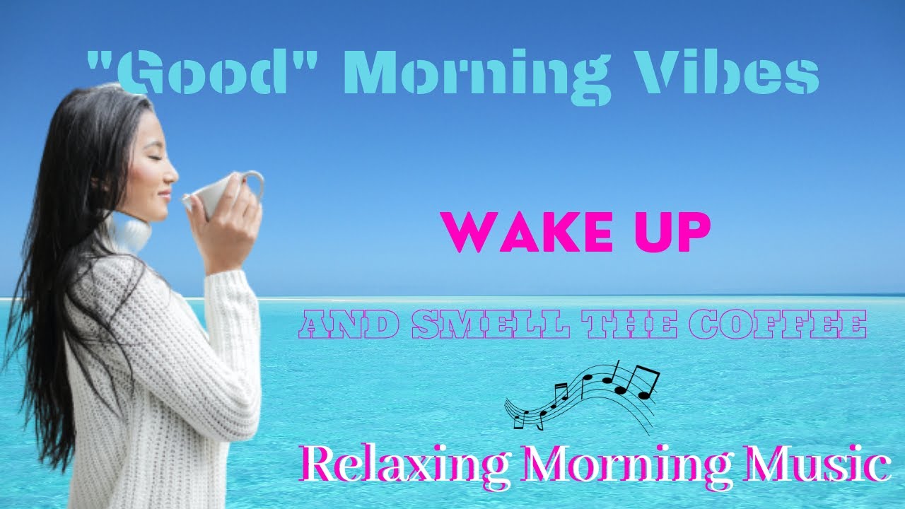 "Good" Morning Relaxing Smooth Jazz Chillout Lounge Music - YouTube
