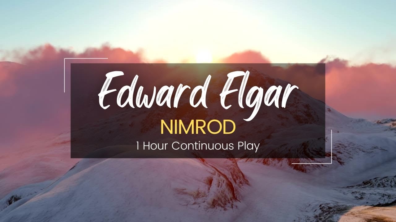 Nimrod by Edward Elgar | 1 Hour Continuous Play - YouTube