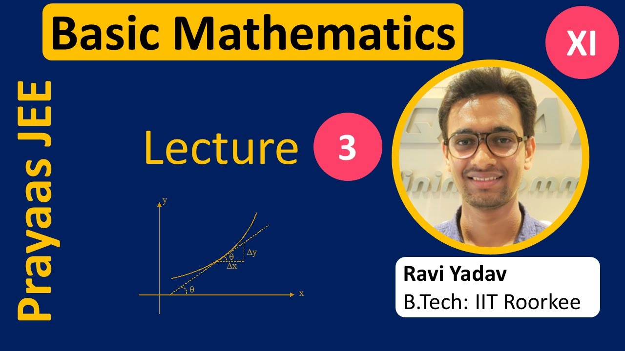 JEE : Basic Mathematics – L 3 | Differentiation -2 | Class 11 | Prayaas JEE |JEE Physics |(Ravi ...