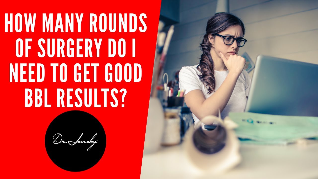How many rounds of surgery do I need to get good BBL Results? | Dr ...