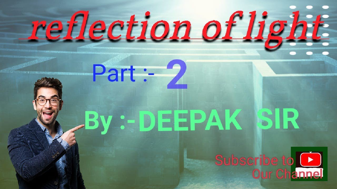 CLASS-10TH PHYSICS, LIGHT:REFLECTION AND REFRACTION - YouTube