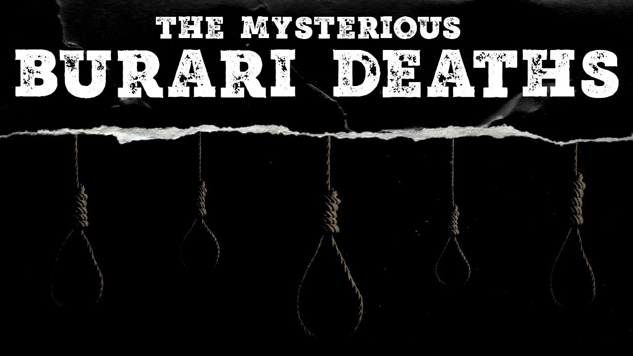 The Burari Deaths | Among the Most Shocking Stories in India's History ...