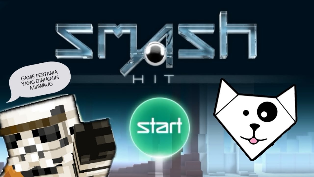 Aku Memainkan Game Pertama Yang Dimainkan Oleh Miawaug ||| Smash Hit ...