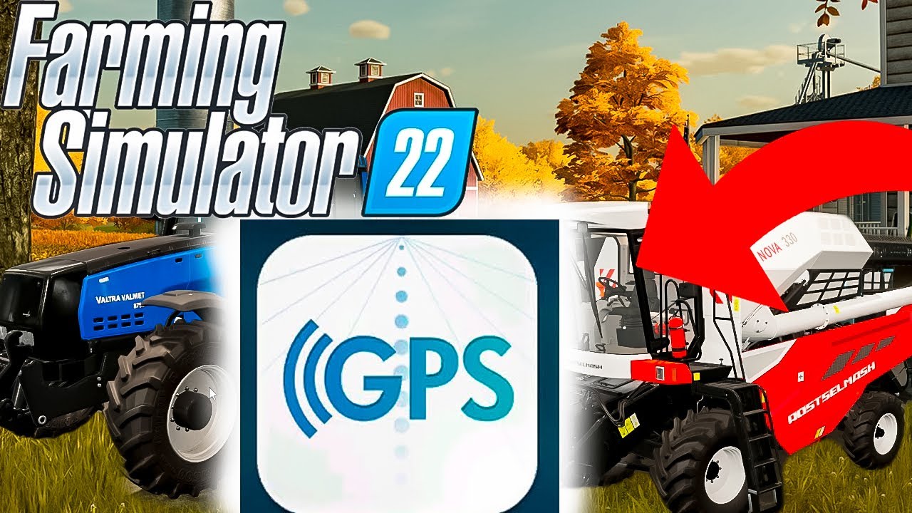 ГАЙД | КАК ПОЛЬЗОВАТЬСЯ GPS в Farming Simulator 22 - YouTube