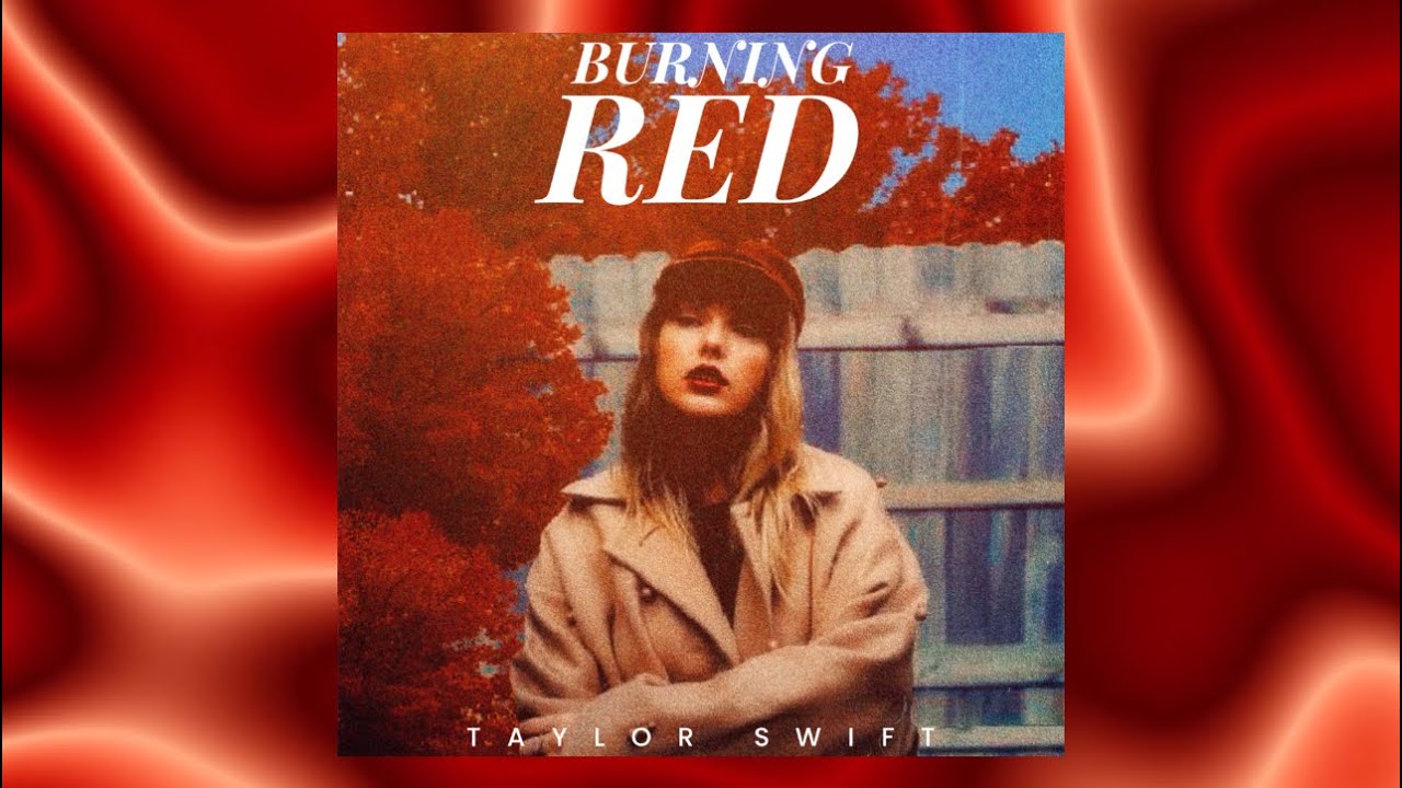 Taylor Swift - Burning Red | My Own Taylor Swift Album | S2, TS4 - YouTube