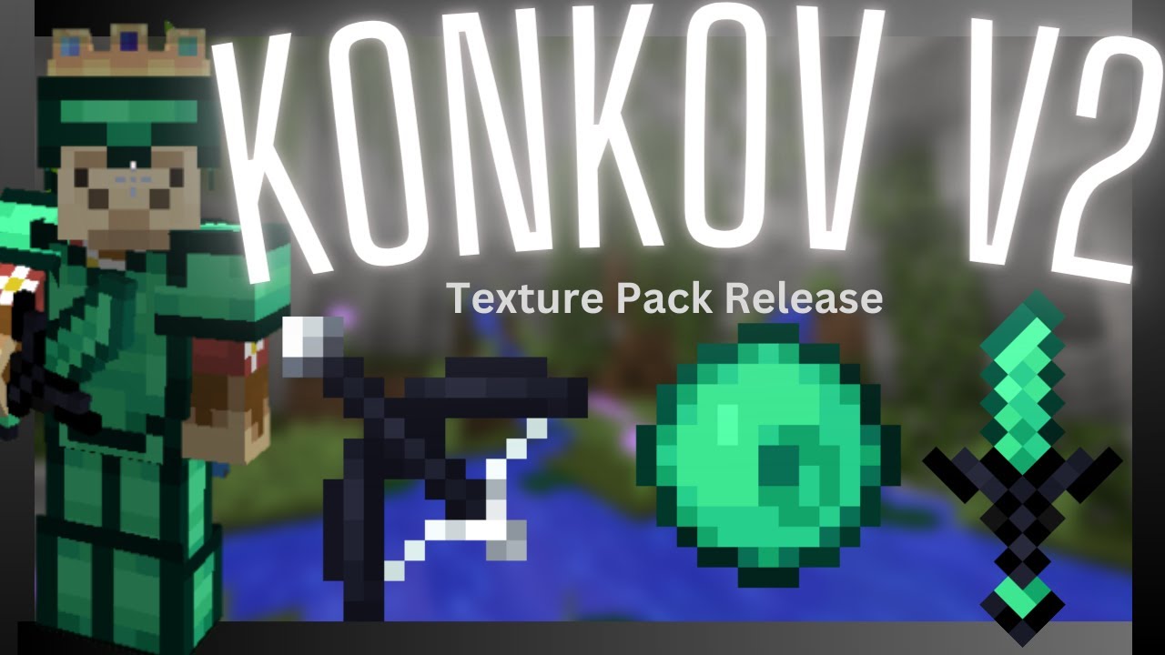 Konkov v2 Texture Pack Release - YouTube