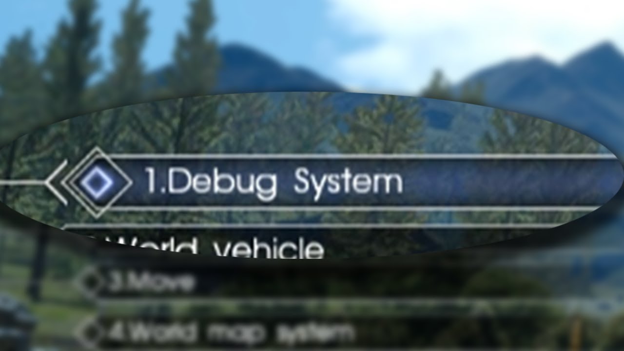 Final Fantasy XV - DEBUG MENU + Download - YouTube