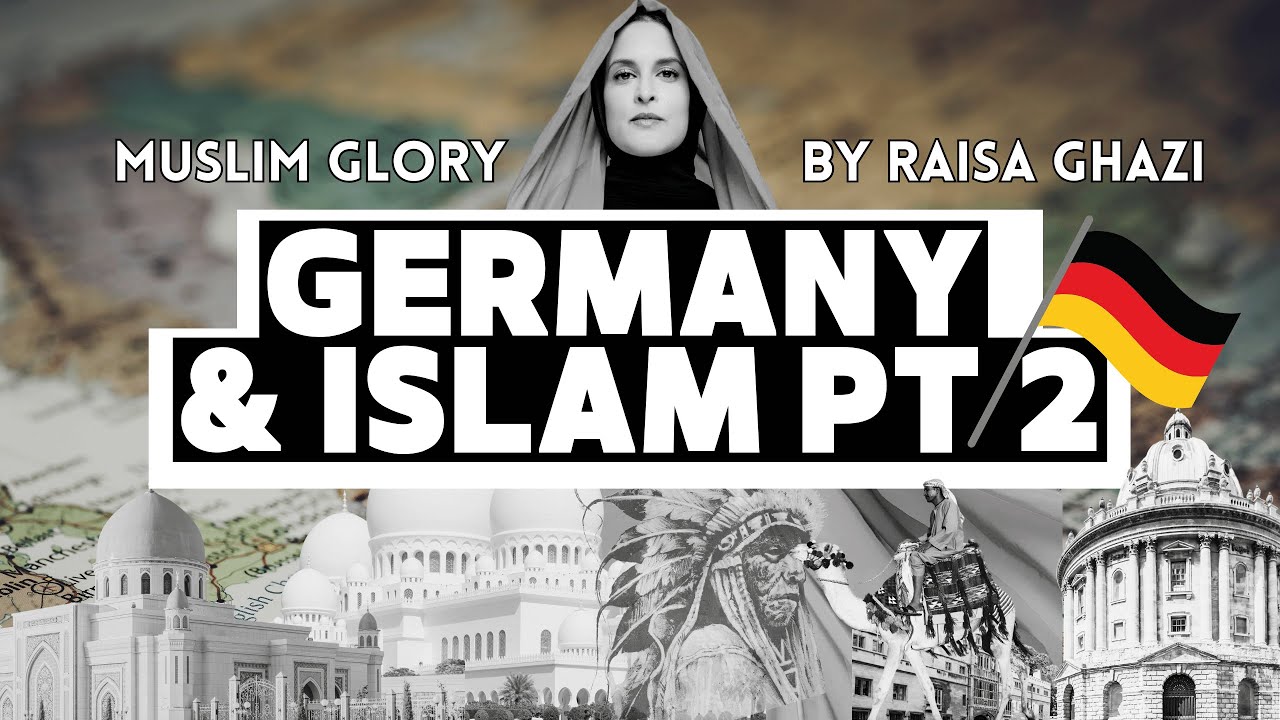 Muslim Glory #9. Unveiling Germany's Shocking History With Islam | Part ...