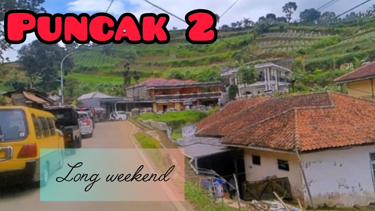 CIPANAS - PUNCAK 2 SUKAMAKMUR - YouTube