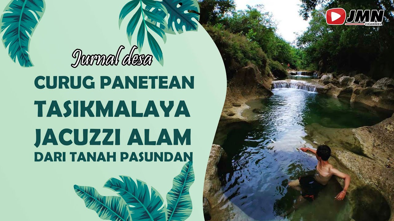 JURNAL DESA - CURUG PANETEAN TASIKMALAYA JACUZZI ALAM DARI TANAH ...