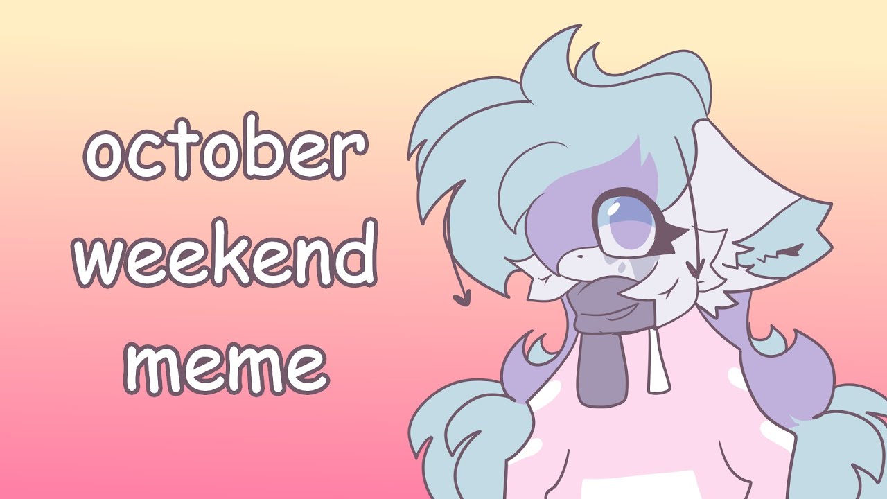 october weekend//Meme - YouTube