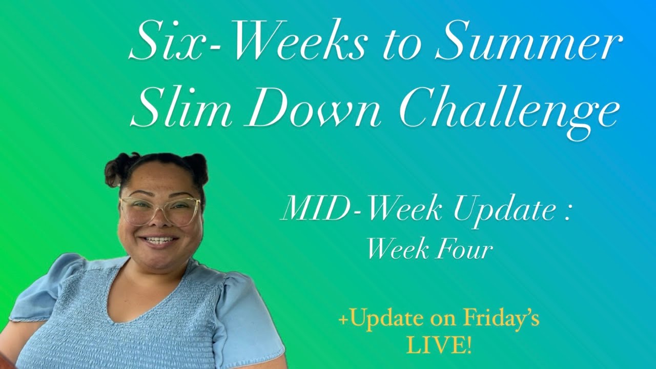 Exciting and INSIGHTFUL MID-Week Update : Week 4 | +UPDATE ON TOMORROWS LIVE!! | Slim Down ...