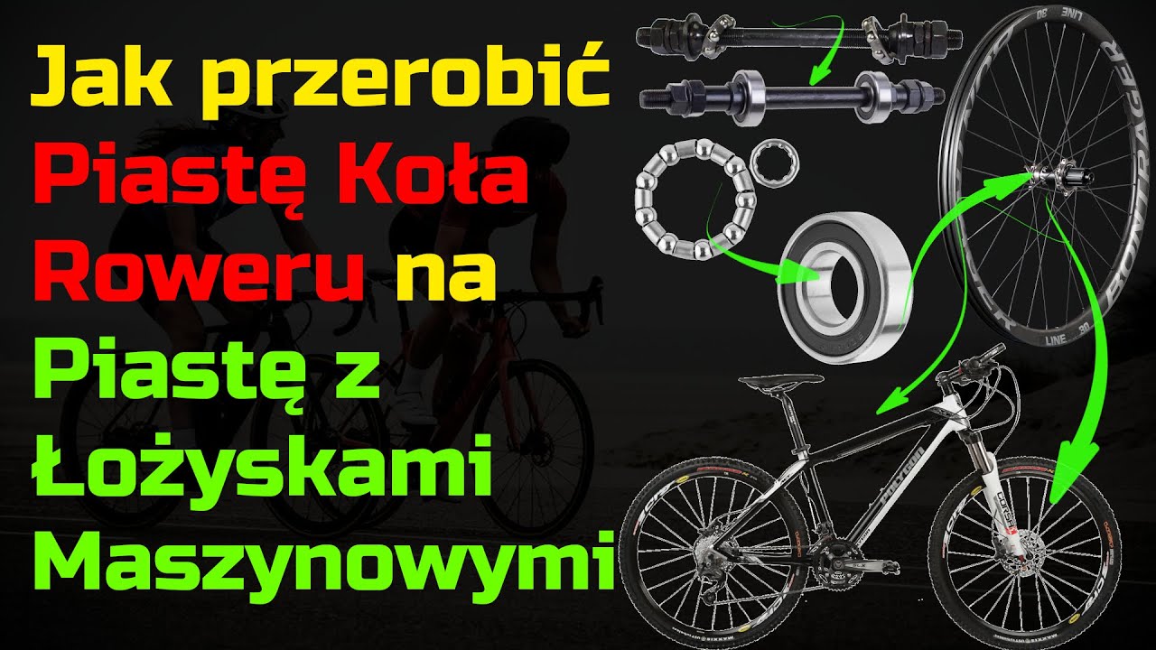Jak przerobić piastę roweru na Piastę z Łożyskami Maszynowymi - YouTube