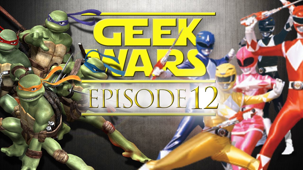 Geek Wars - Geek Wars - 12 - TMNT vs Power Rangers - YouTube
