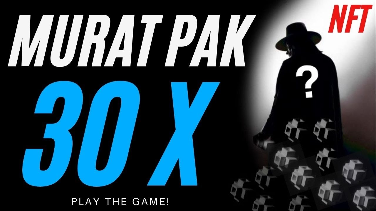 30X with Murat Pak NFT. Blue Chip NFTs for 2022. - YouTube
