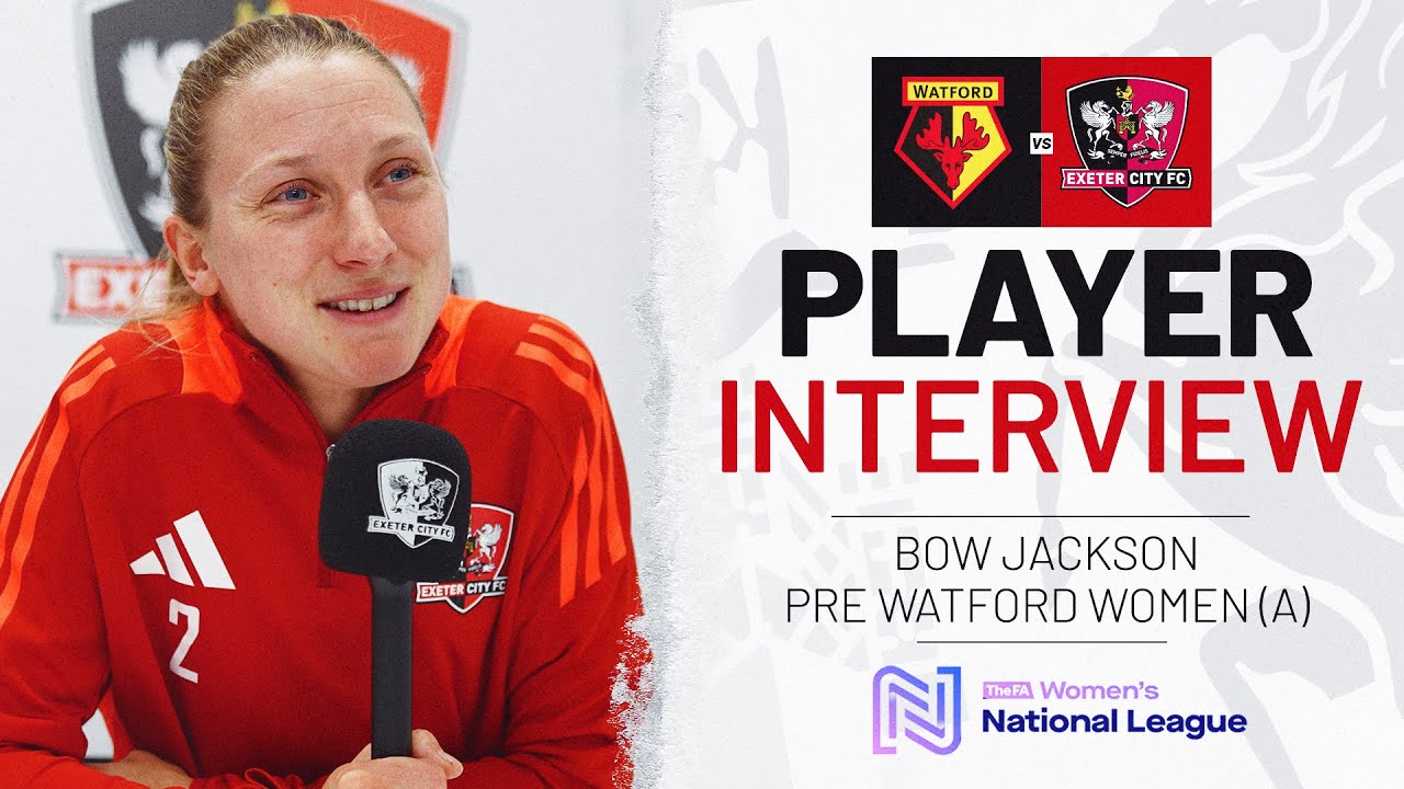 💬 Bow Jackson pre Watford (A) | Exeter City Football Club - YouTube