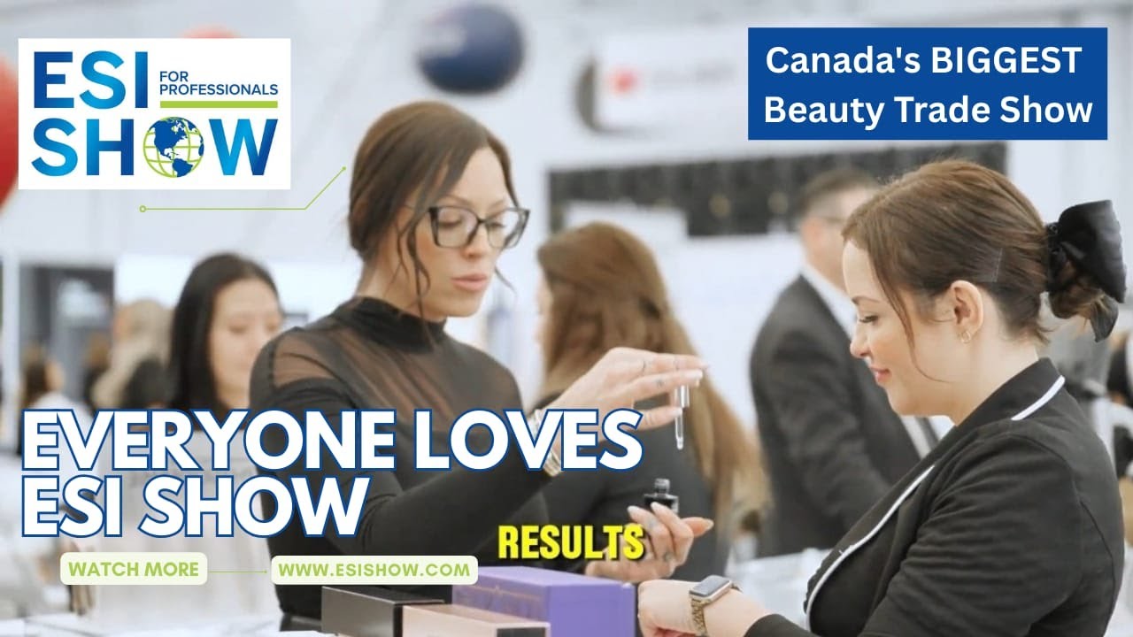 Canada Largest Beauty Show - Everyone Loves ESI SHOW! ️ - YouTube
