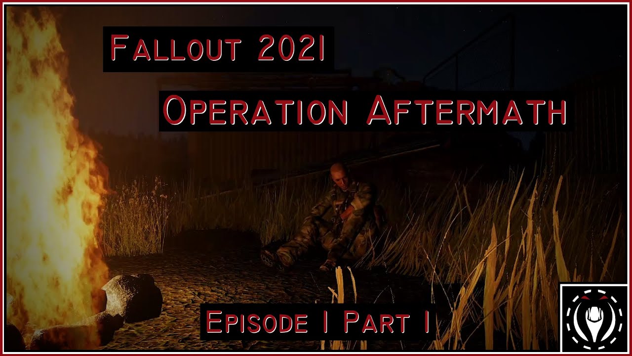 [Arma 3] Fallout 2021 : Operation Aftermath | Episode 1 Part 1 - YouTube