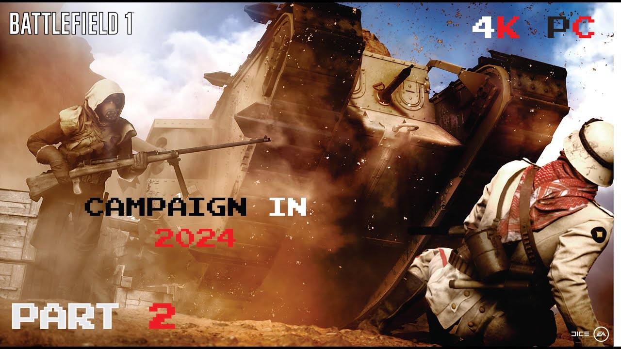 Battlefield 1 Campaign In 2024 Part 2 Friends In High Places