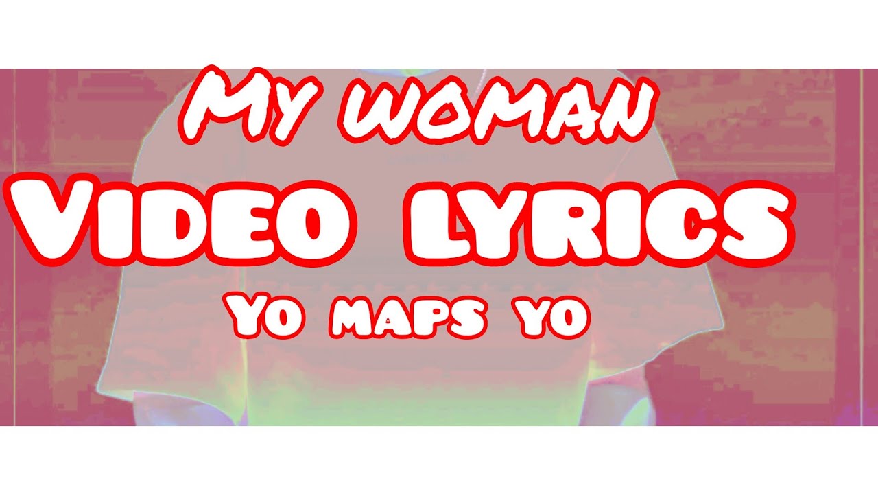 Yo map_My woman _video_lyrics_ tryagain album2023 - YouTube