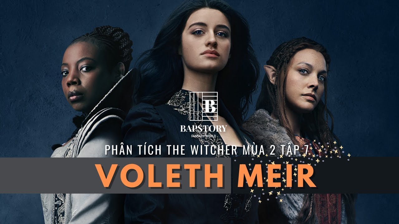 Phân tích The Witcher Mùa 2 Tập 7: Voleth Meir I Đức Mẹ Bất Tử I ...