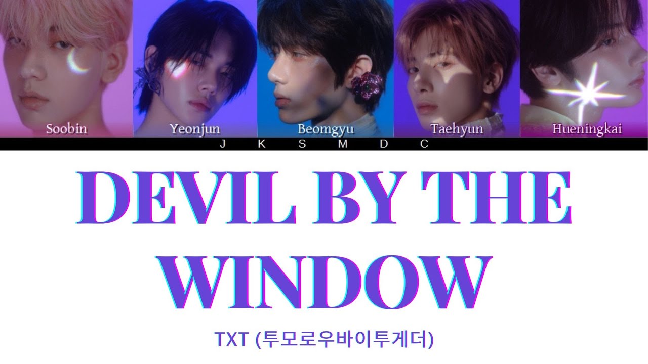 TXT (투모로우바이투게더) "DEVIL BY THE WINDOW" COLOR CODED LYRICS (Han/Rom/Eng ...