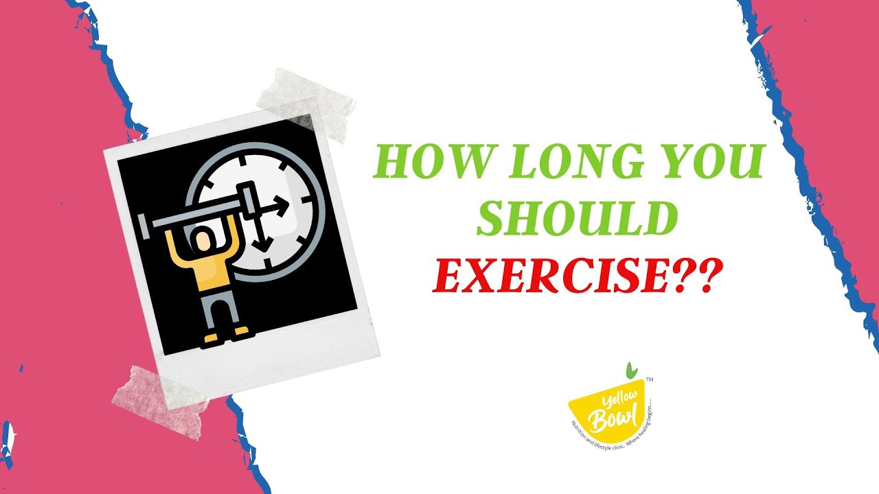 How Long You Need to Exercise to Be Fit | Dietitian | Duration Of ...