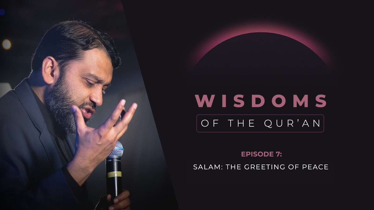 Ramadan Series 2024 - Episode 7: Salam: The Greeting of Peace - Shaykh ...