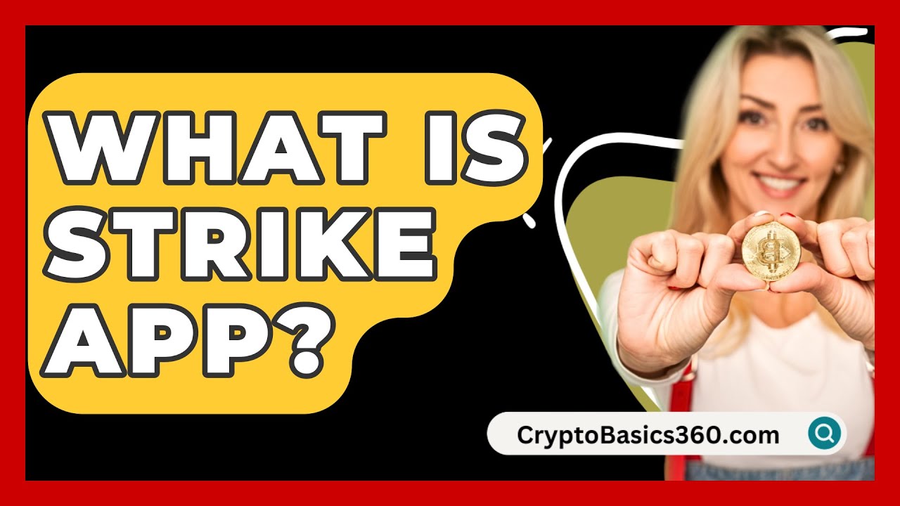 What Is Strike App? - CryptoBasics360.com - YouTube