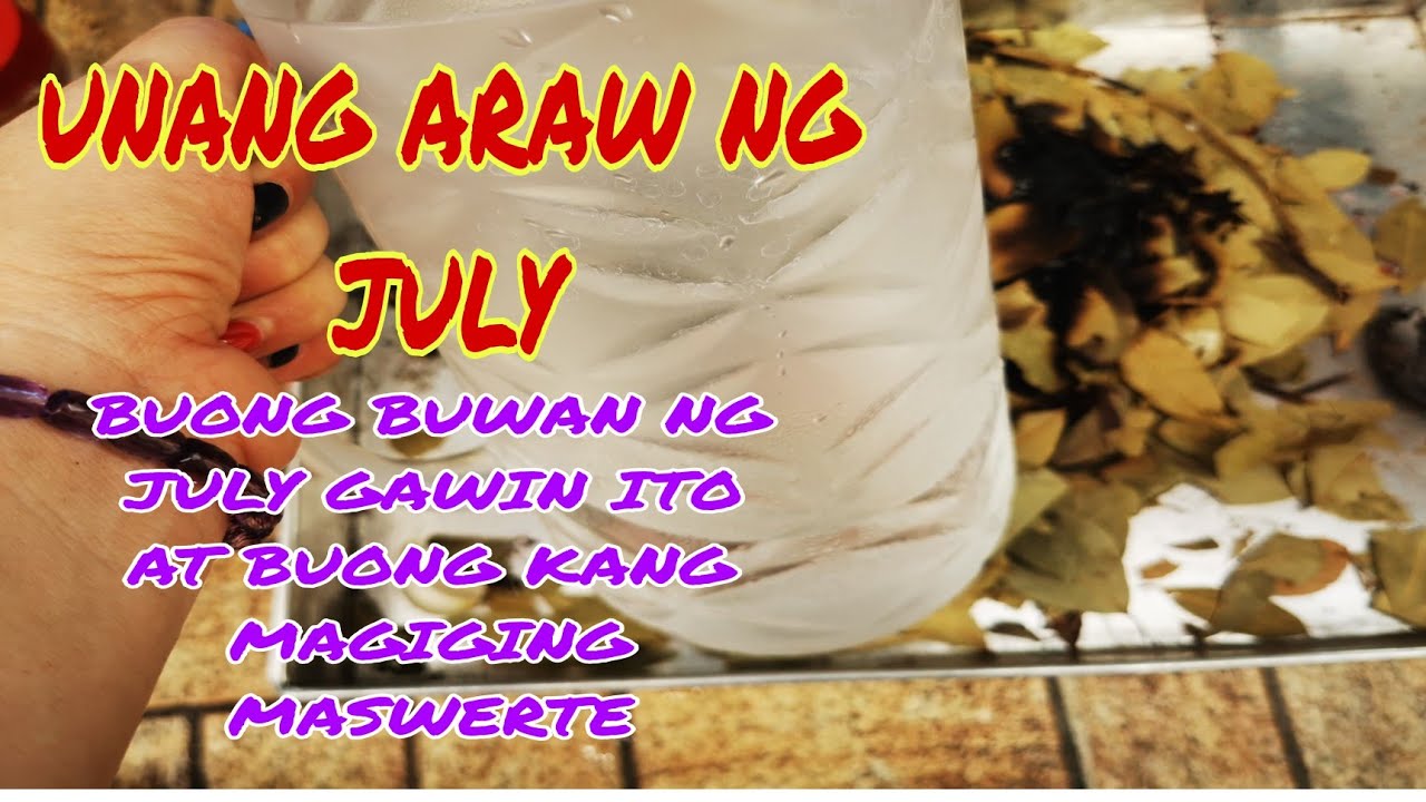 UNANG ARAW NG JULY BUONG BUWAN NG JULY GAWIN ITO AT BUONG BUWAN KANG ...