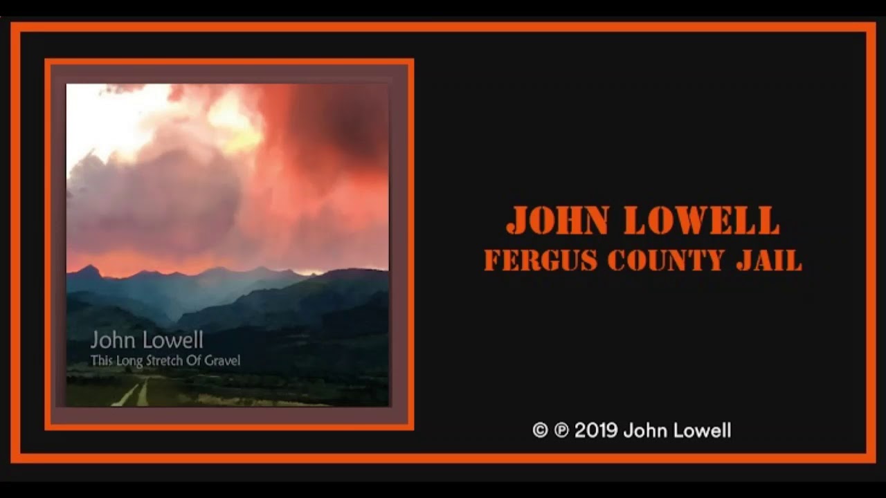 John Lowell: Fergus County Jail (2019) New Bluegrass - YouTube