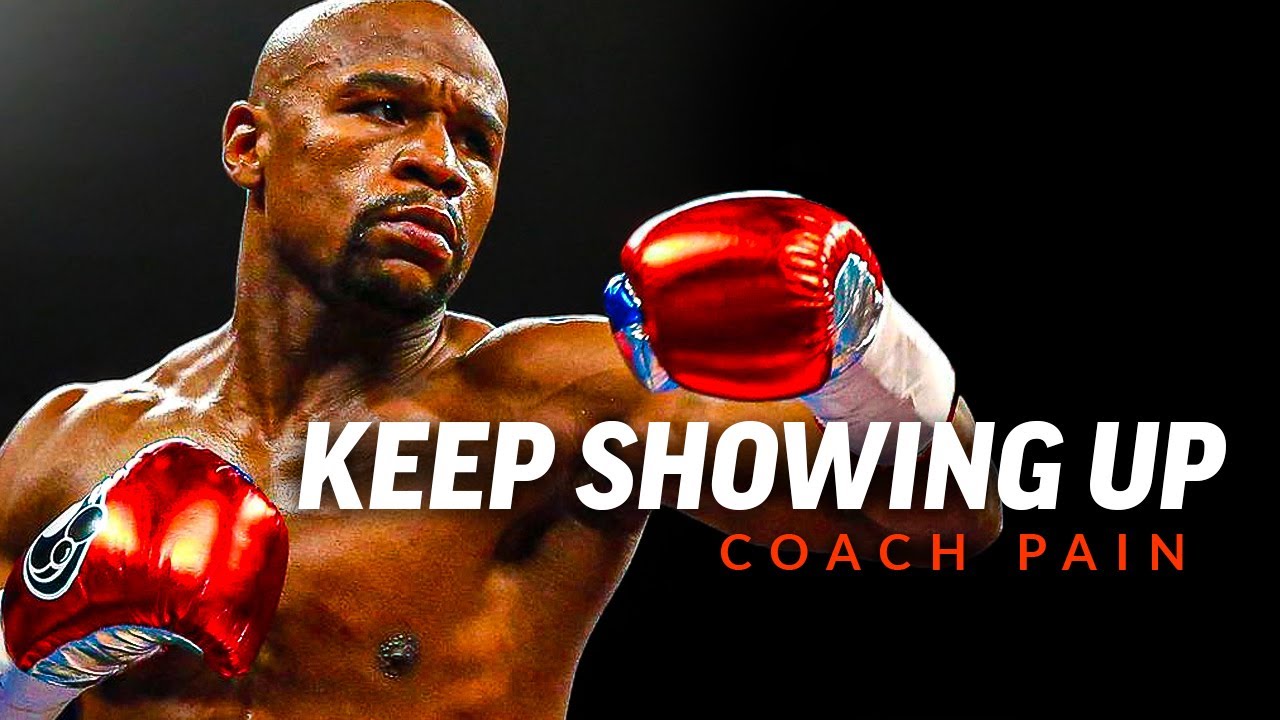 KEEP SHOWING UP - The Ultimate Motivational Speech | Coach Pain - YouTube