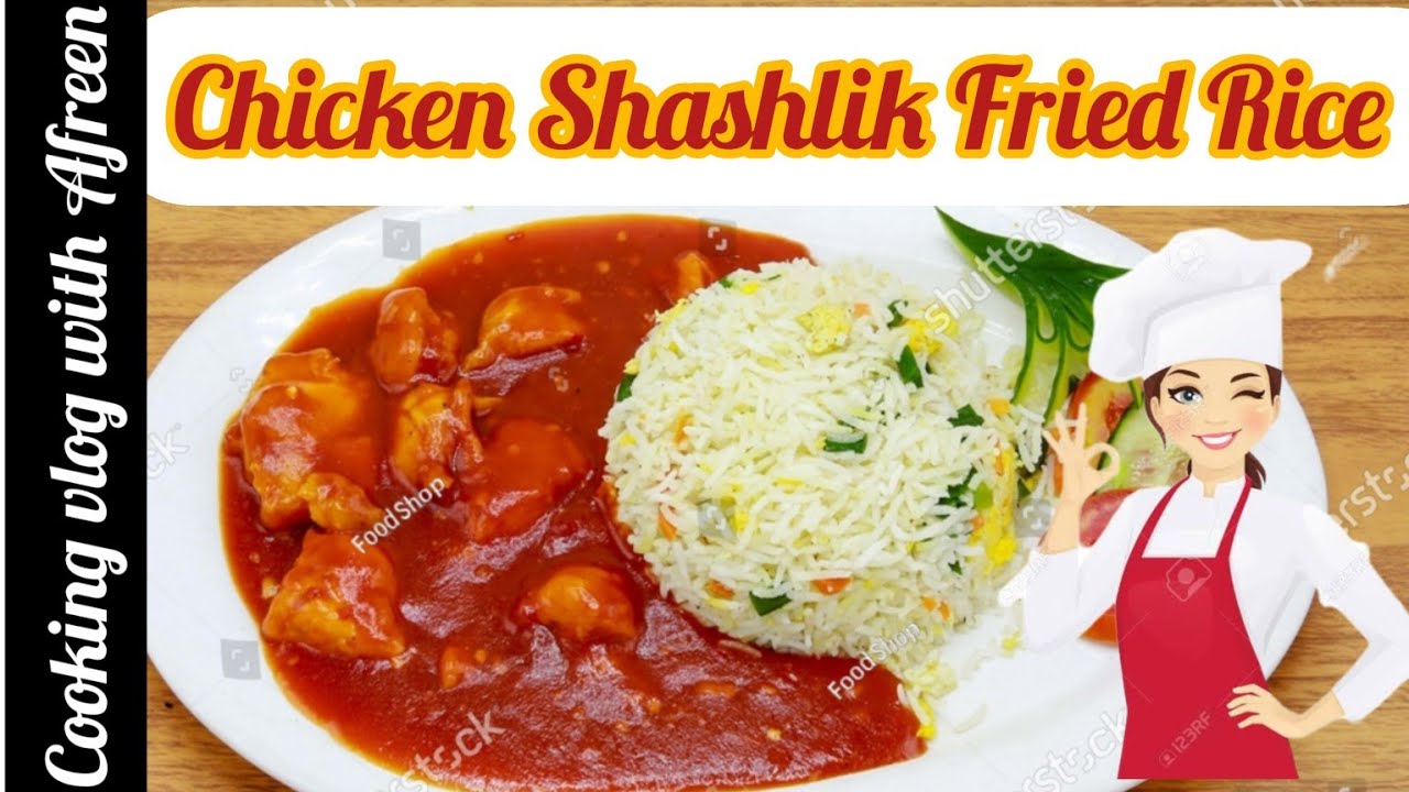 Chicken Shashlik and Fried Rice / /Shashlik Recipe /Fried Rice Recipe ...