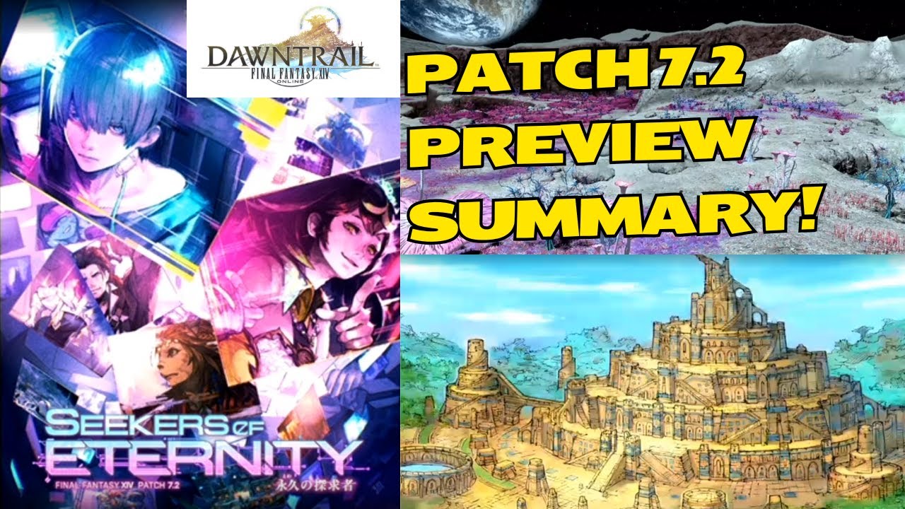 FFXIV Patch 7.2 Live Letter Summary Concise (under 10 mins)| Letter from the Producer Part LXXXV ...