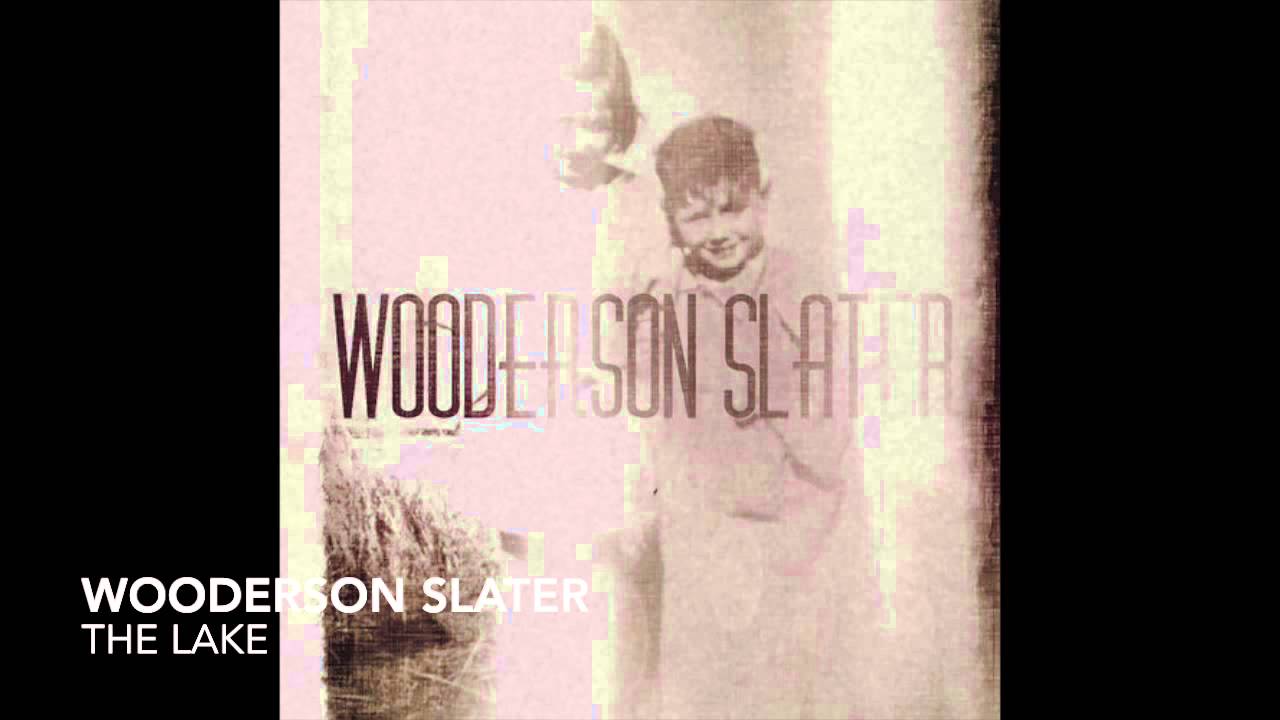 Wooderson Slater - The Lake - YouTube