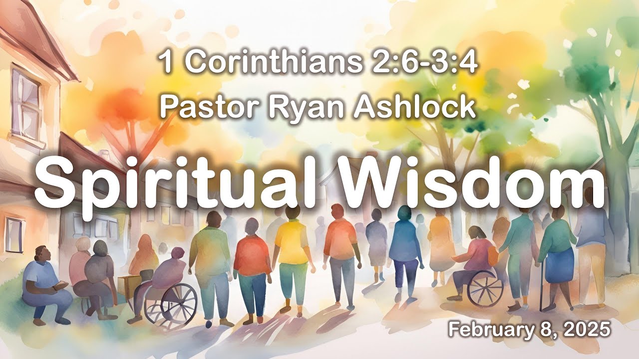 2 8 2025,Spiritual Wisdom, Pastor Ryan Ashlock - YouTube