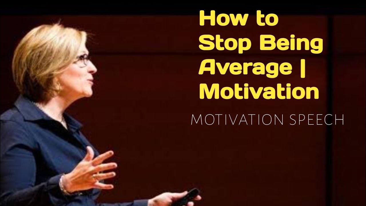 How to Stop Being Average | Motivation speech by Brenne brown - YouTube